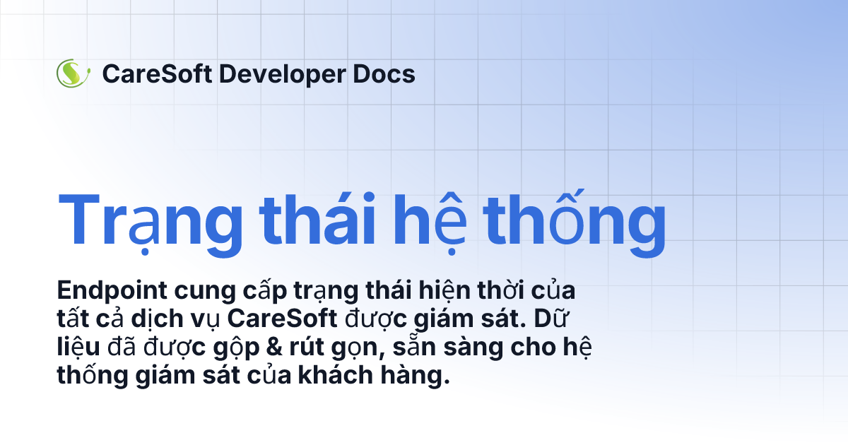 Trạng thái hệ thống | CareSoft Developer Docs