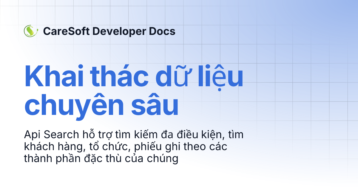 Khai thác dữ liệu chuyên sâu | CareSoft Developer Docs