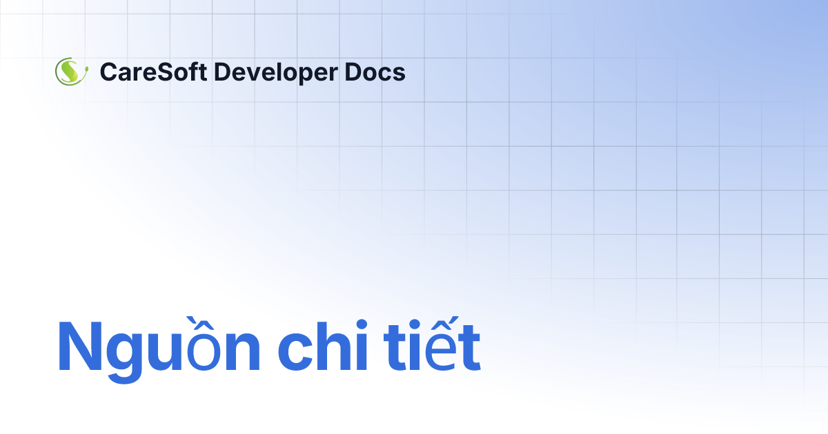 Nguồn chi tiết | CareSoft Developer Docs