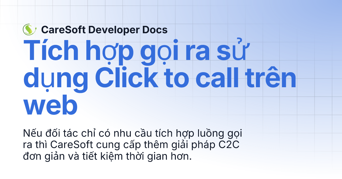 Tích hợp gọi ra sử dụng Click to call trên web | CareSoft Developer Docs